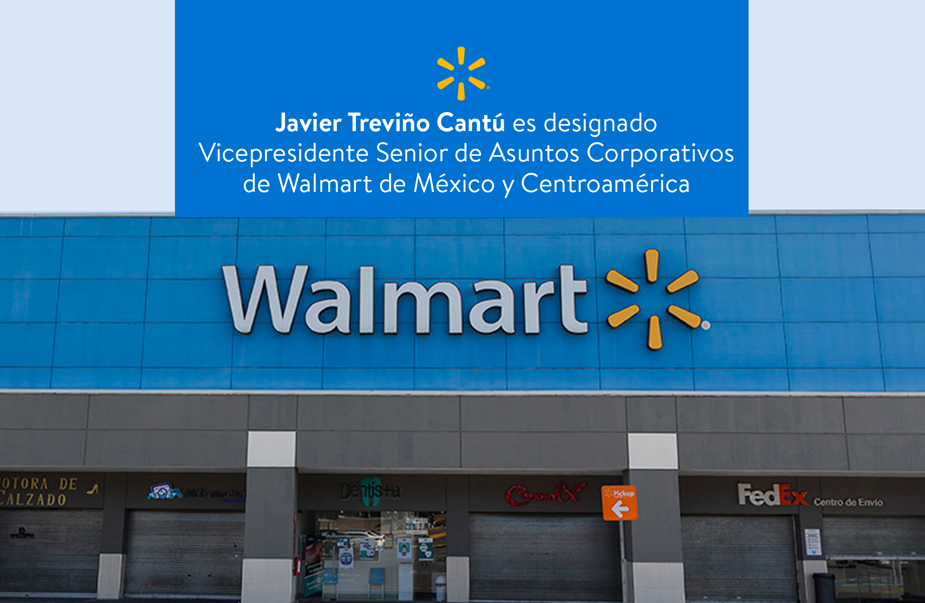 Javier Treviño Cantú es designado Vicepresidente Senior de Asuntos Corporativos de Walmart de ...